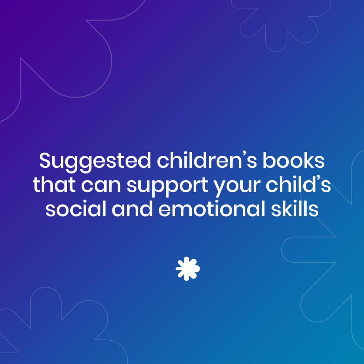 Suggested children’s books that can support your child’s social and ...