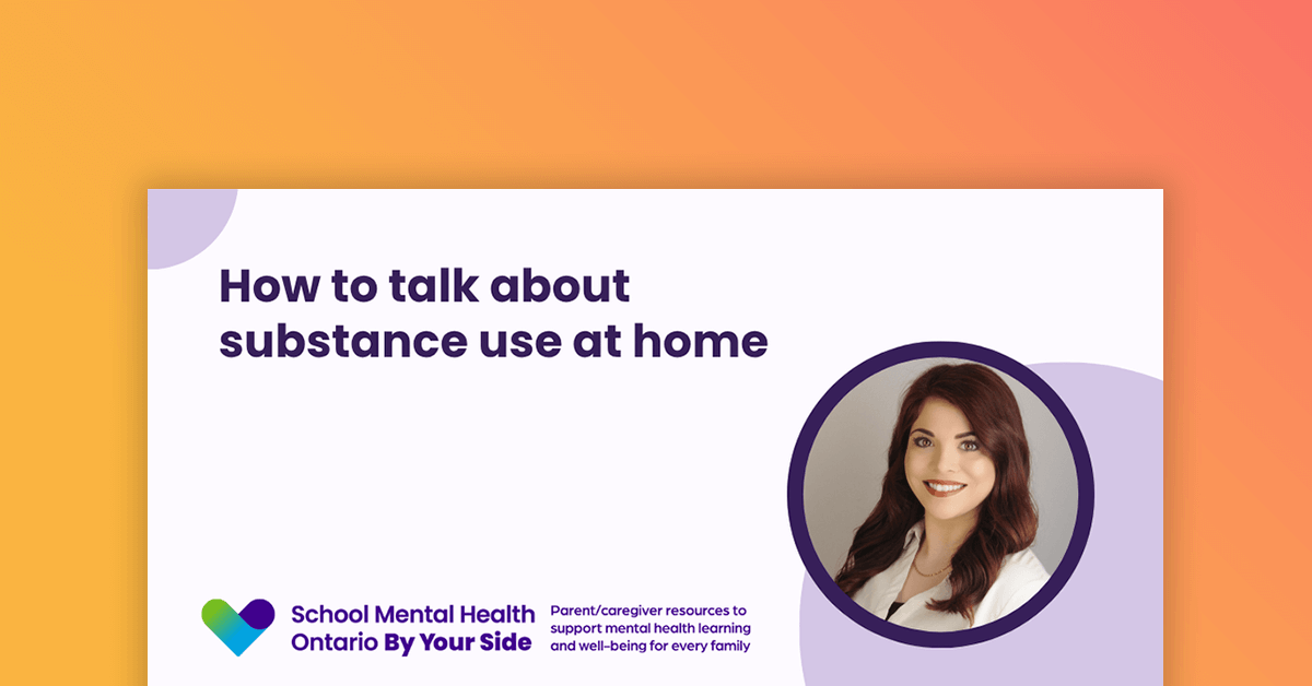 Webinar – How to talk about substance use at home - School Mental ...