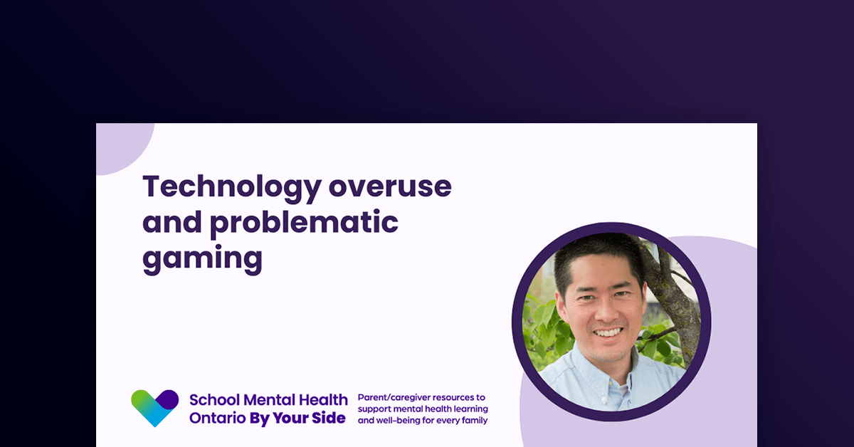 Webinar – Technology overuse and problematic gaming - School Mental ...